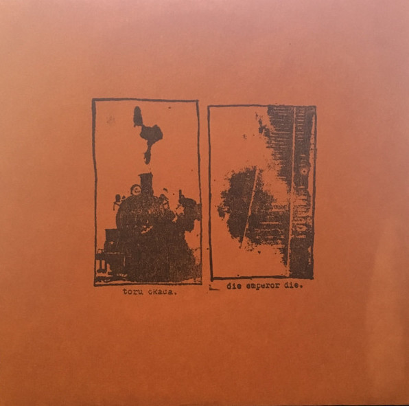 Toru Okada / die, emperor! die! by Toru Okada / die, emperor! die ...