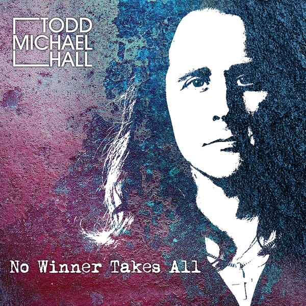 No Winner Takes All by Todd Michael Hall (Album, Soft Rock): Reviews ...