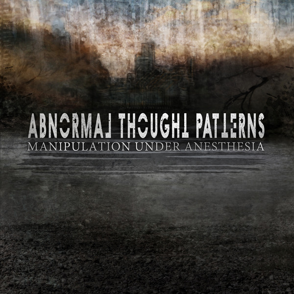 Manipulation Under Anesthesia by Abnormal Thought Patterns (Album ...