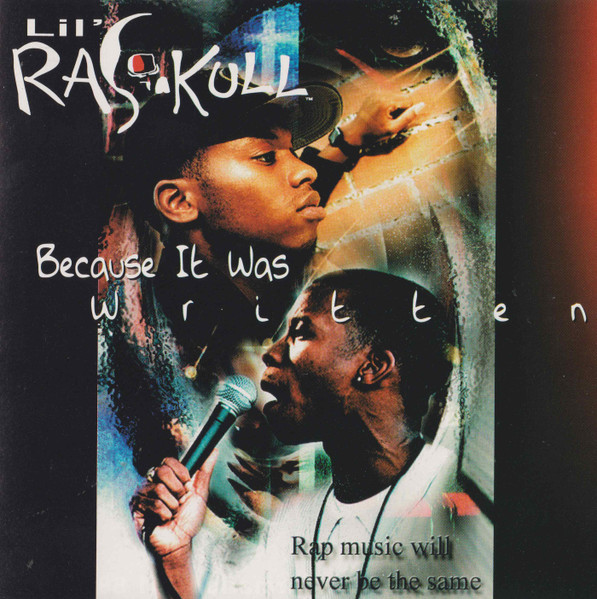Because It Was Written by Lil' Raskull (Album; Wine-O; n/a): Reviews ...