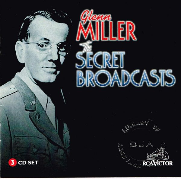 The Secret Broadcasts by Glenn Miller (Album, Big Band): Reviews ...