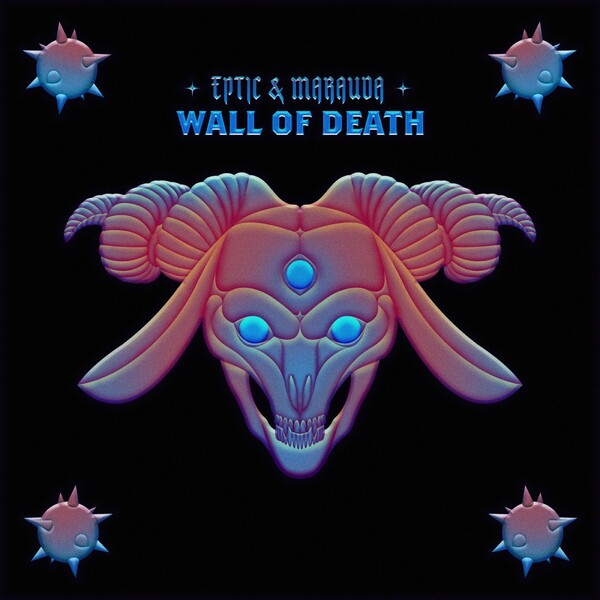 Wall of Death by Eptic & MARAUDA (Single, Tearout [Brostep]): Reviews ...