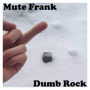 Dumb Rock by Mute Frank (Album): Reviews, Ratings, Credits, Song list ...