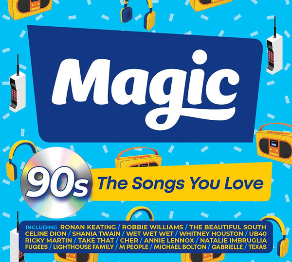 Magic 90s The Songs You Love by Various Artists (Compilation; Sony ...