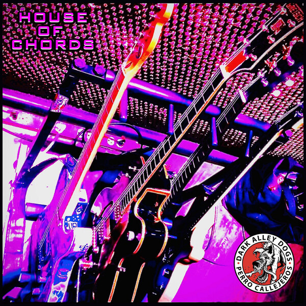House of Chords by Dark Alley Dogs (Single): Reviews, Ratings, Credits ...