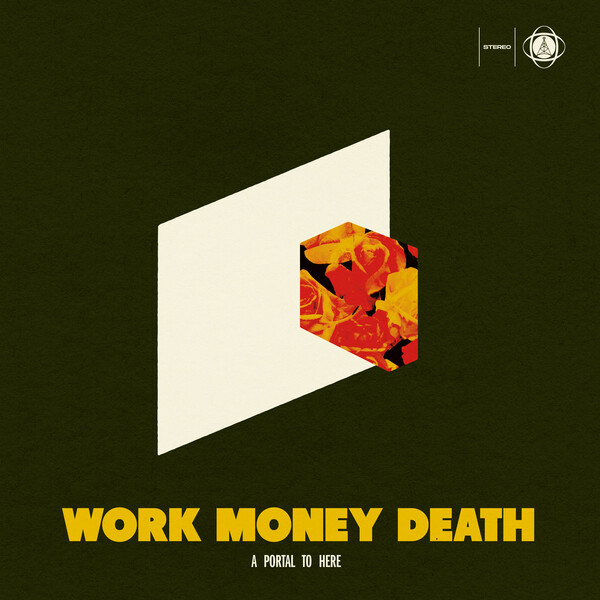 A Portal to Here by Work Money Death (Album; ATA): Reviews, Ratings ...