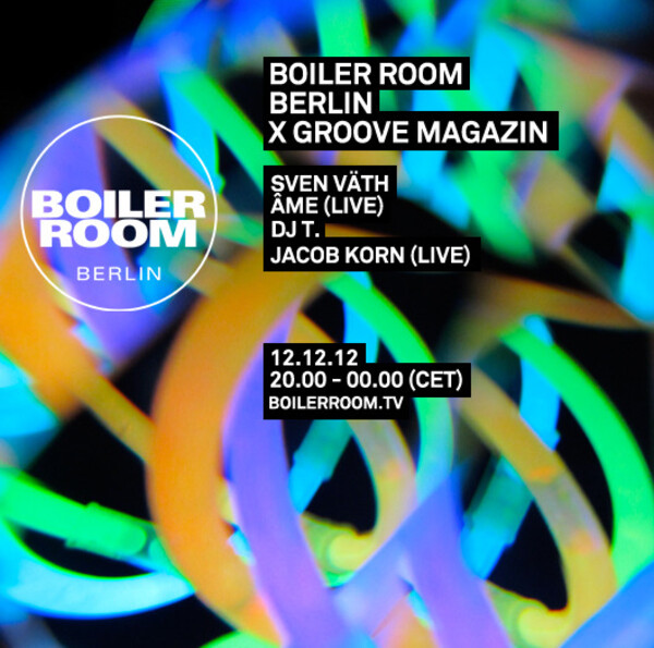 Boiler Room Berlin: Groove Magazine by Jacob Korn (DJ Mix; n/a; n/a ...