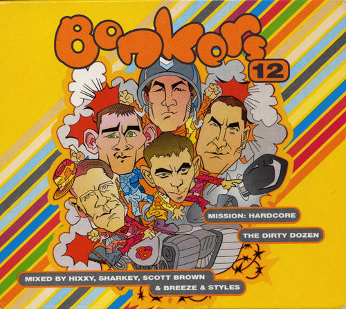 Bonkers 12: The Dirty Dozen by Hixxy, Sharkey, Scott Brown & Breeze ...