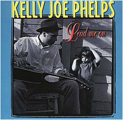 Lead Me On by Kelly Joe Phelps (Album, Blues): Reviews, Ratings ...