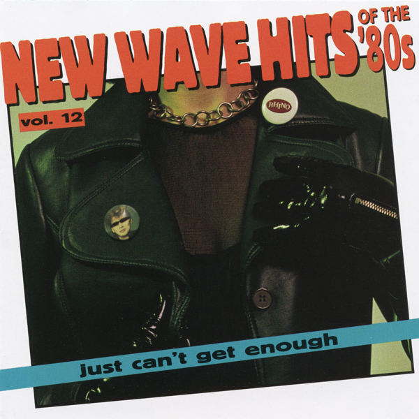 Just Can't Get Enough: New Wave Hits of the '80s - Vol. 12 by Various Artists (Compilation ...