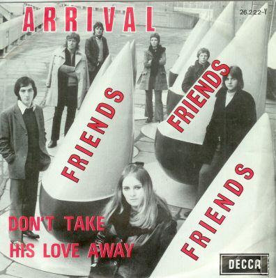 Friends / Don't Take His Love Away by Arrival (Single, Sunshine Pop ...