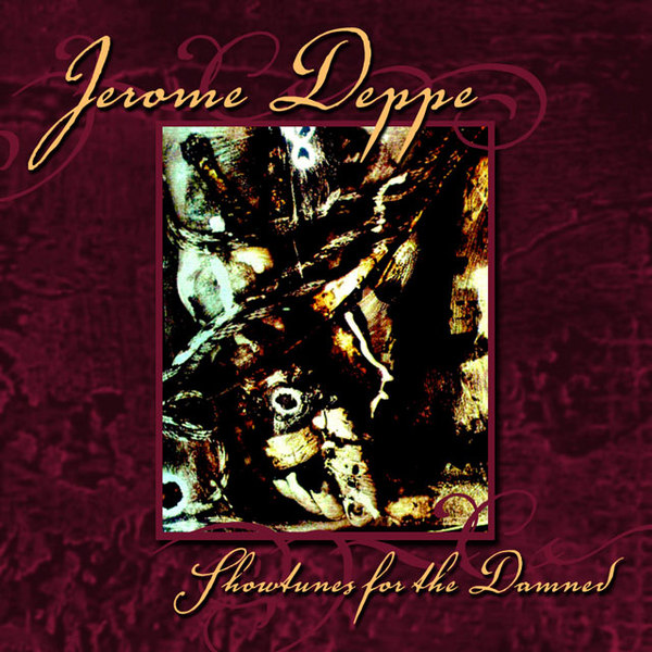 Showtunes for the Damned by Jerome Deppe (Album, Neofolk): Reviews ...