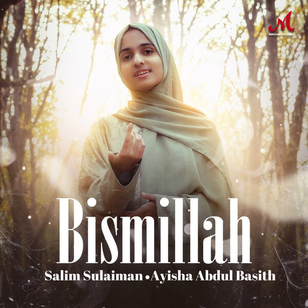 Bismillah by Salim-Sulaiman & Ayisha Abdul Basith (Single, Nasheed): Reviews, Ratings, Credits ...