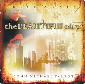 The Beautiful City by John Michael Talbot (Album): Reviews, Ratings ...