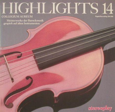 Meisterwerke der Barockmusik [Highlights 14] by Collegium Aureum (Album ...