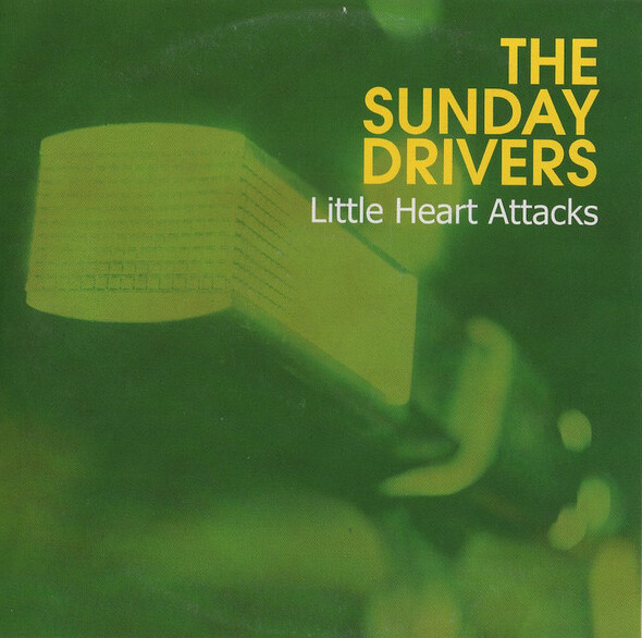Little Heart Attacks by The Sunday Drivers (Album; Naïve; NV804373 ...