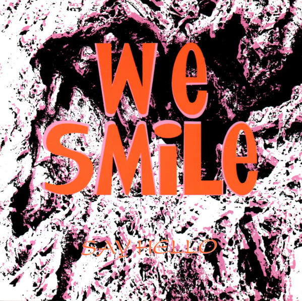 Say Hello by We Smile (Album): Reviews, Ratings, Credits, Song list ...