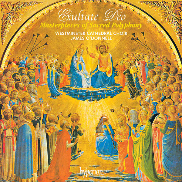Exultate Deo: Masterpieces of Sacred Polyphony by Westminster Cathedral ...