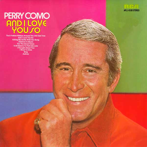 And I Love You So by Perry Como (Album; RCA; APL1-0100): Reviews ...
