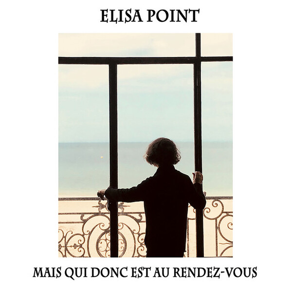 Mais qui donc est au rendez-vous by Élisa Point (Album; 29): Reviews ...