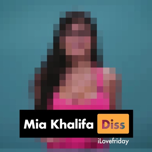 Mia Khalifa (Diss) by iLoveFriday (Single, Pop Rap): Reviews, Ratings ...