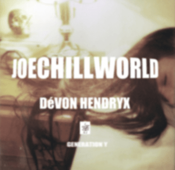 Joechillworld by DeVon Hendryx (Album, Cloud Rap): Reviews, Ratings ...