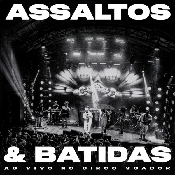 Assaltos e batidas ao vivo no Circo Voador by FBC (Album): Reviews ...