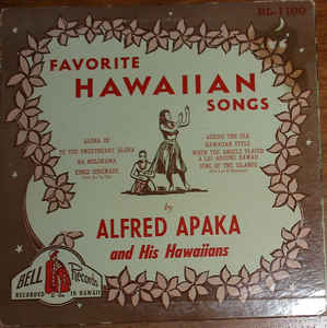 Alfred Apaka And His Hawaiian's Favorite Hawaiian by Alfred Apaka ...