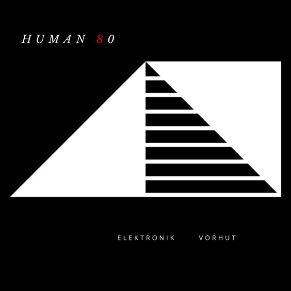 Elektronik Vorhut by Human 80 (Album, Electronic): Reviews, Ratings ...