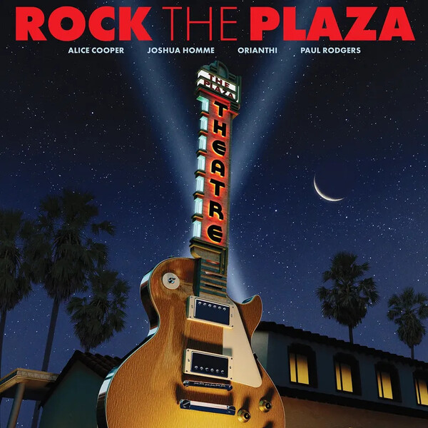 Rock the Plaza: Concert to Save the Historic Plaza Theatre in Palm Springs by Various Artists ...