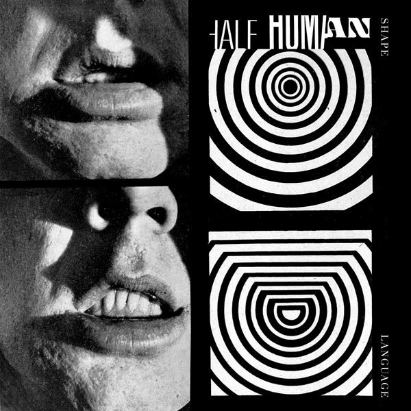 Shape Language by Half Human (Album): Reviews, Ratings, Credits, Song ...