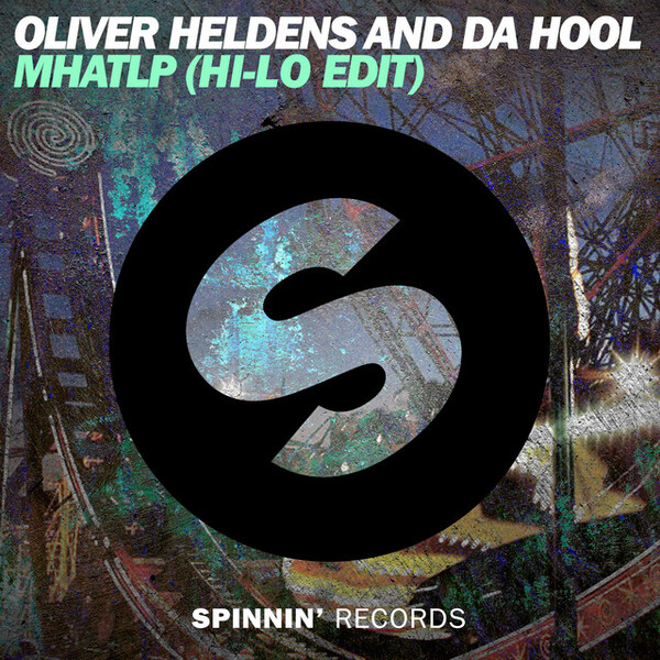 MHATLP (HI-LO Edit) by Oliver Heldens & Da Hool (Single, Bass House ...