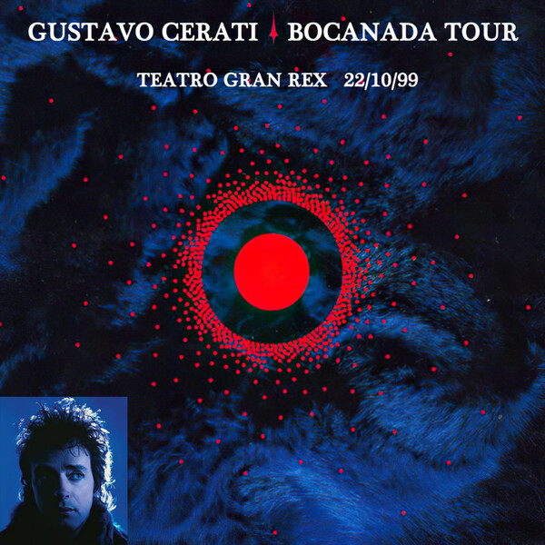 Teatro Gran Rex, Buenos Aires, Argentina - 22/10/1999 by Gustavo Cerati ...