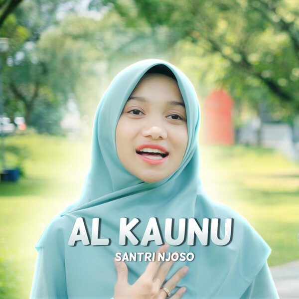 Al Kaunu (EDM - Sholawat Music) by Santri Njoso (Single, Future Bass ...
