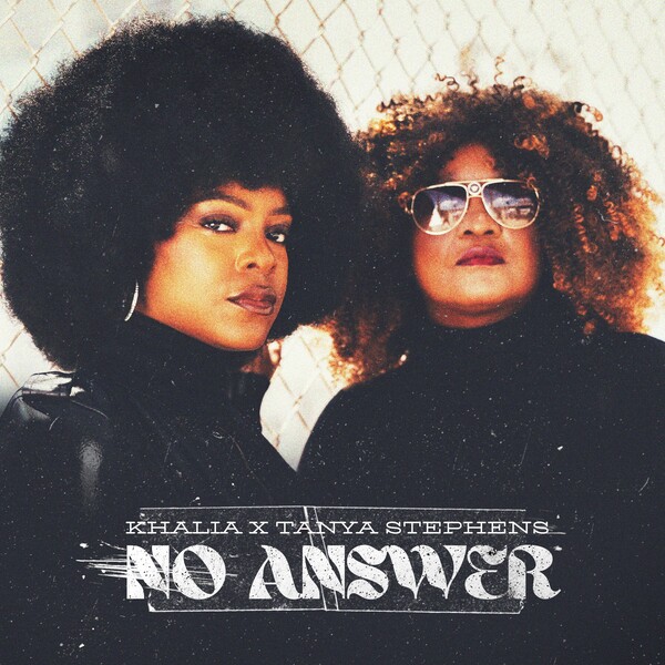 No Answer by Khalia x Tanya Stephens (Single): Reviews, Ratings ...