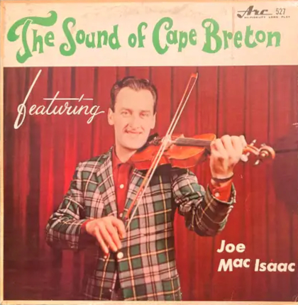 The Sound of Cape Breton by Joe MacIsaac (Album, Cape Breton Fiddling ...