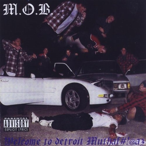 Welcome to Detroit Muthafuckas by M.O.B. (Album, Gangsta Rap): Reviews ...