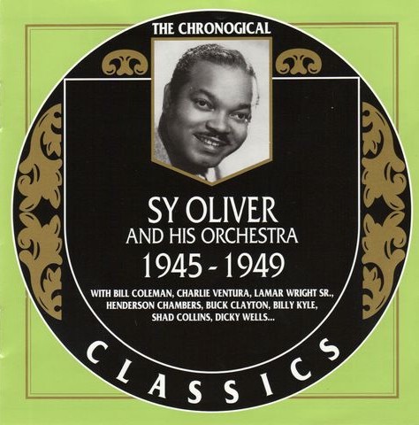 The Chronogical Classics: Sy Oliver and His Orchestra 1945 - 1949 by Sy ...