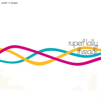 Threads by Rupert Lally (Album): Reviews, Ratings, Credits, Song list ...