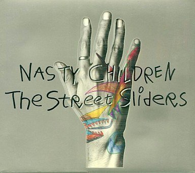 Nasty Children by The Street Sliders (Album, Hard Rock): Reviews ...