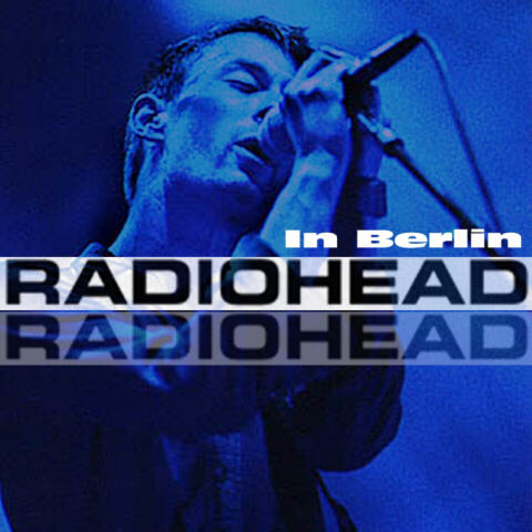 Live at SFB Sendesaal - Berlin, Germany by Radiohead (Bootleg, Art Rock ...