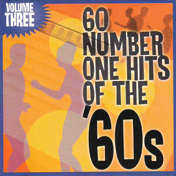 60 Number One Hits of the '60s, Volume Three by Various Artists ...