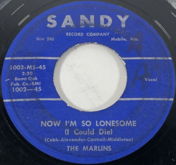 Now I'm So Lonesome (I Could Die) / Baby I Tried by The Marlins (Single ...