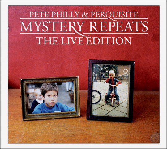 Mystery Repeats: The Live Edition by Pete Philly & Perquisite (Album ...