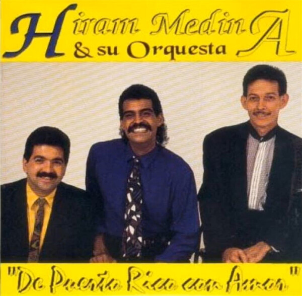 De Puerto Rico con amor by Hiram Medina y su Orquesta (Album, Salsa ...