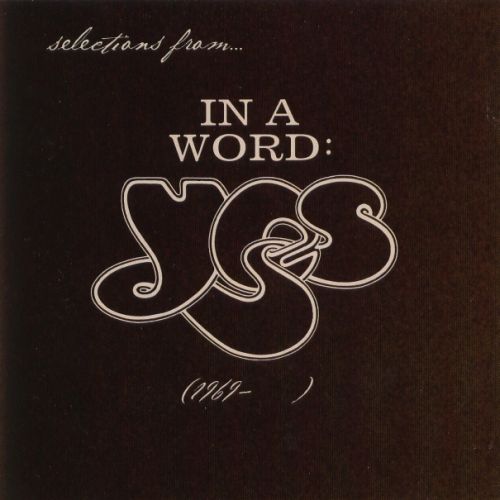 Selections From in a Word: Yes [Box Set Sampler] by Yes (Additional ...
