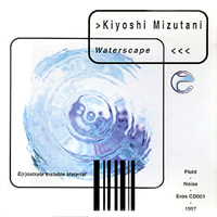 Waterscape by Kiyoshi Mizutani (Album, Field Recordings): Reviews, Ratings, Credits, Song list ...