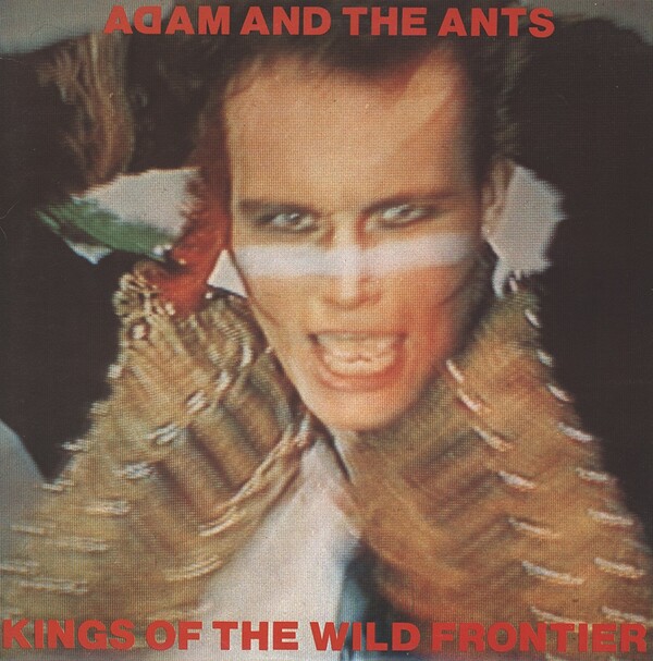 Kings of the Wild Frontier by Adam and the Ants (Album; CBS; CBS 84549): Reviews, Ratings ...