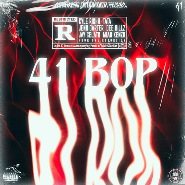 41 Bop by Kyle Richh x TaTa x Jenn Carter x Dee Billz x Jay Gelato x ...