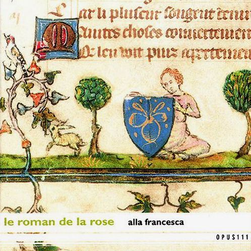 Le roman de la rose by Alla Francesca (Album, Medieval Classical Music ...